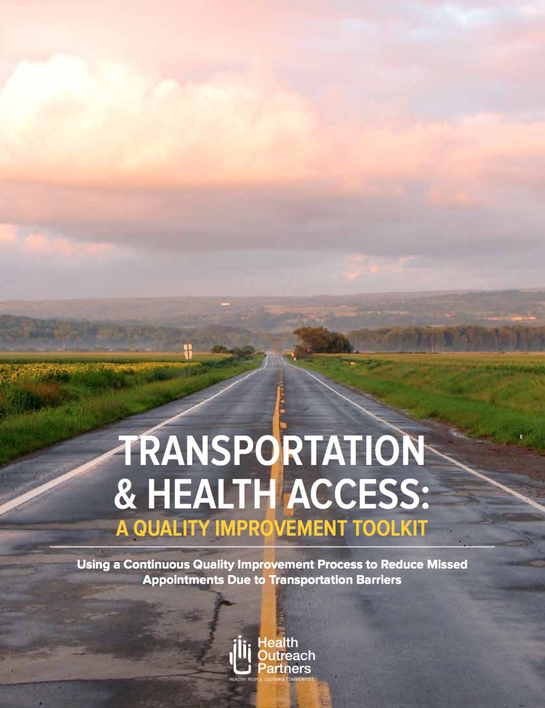 Transportation and Health Access: A Quality Improvement Toolkit - Health Outreach Partners